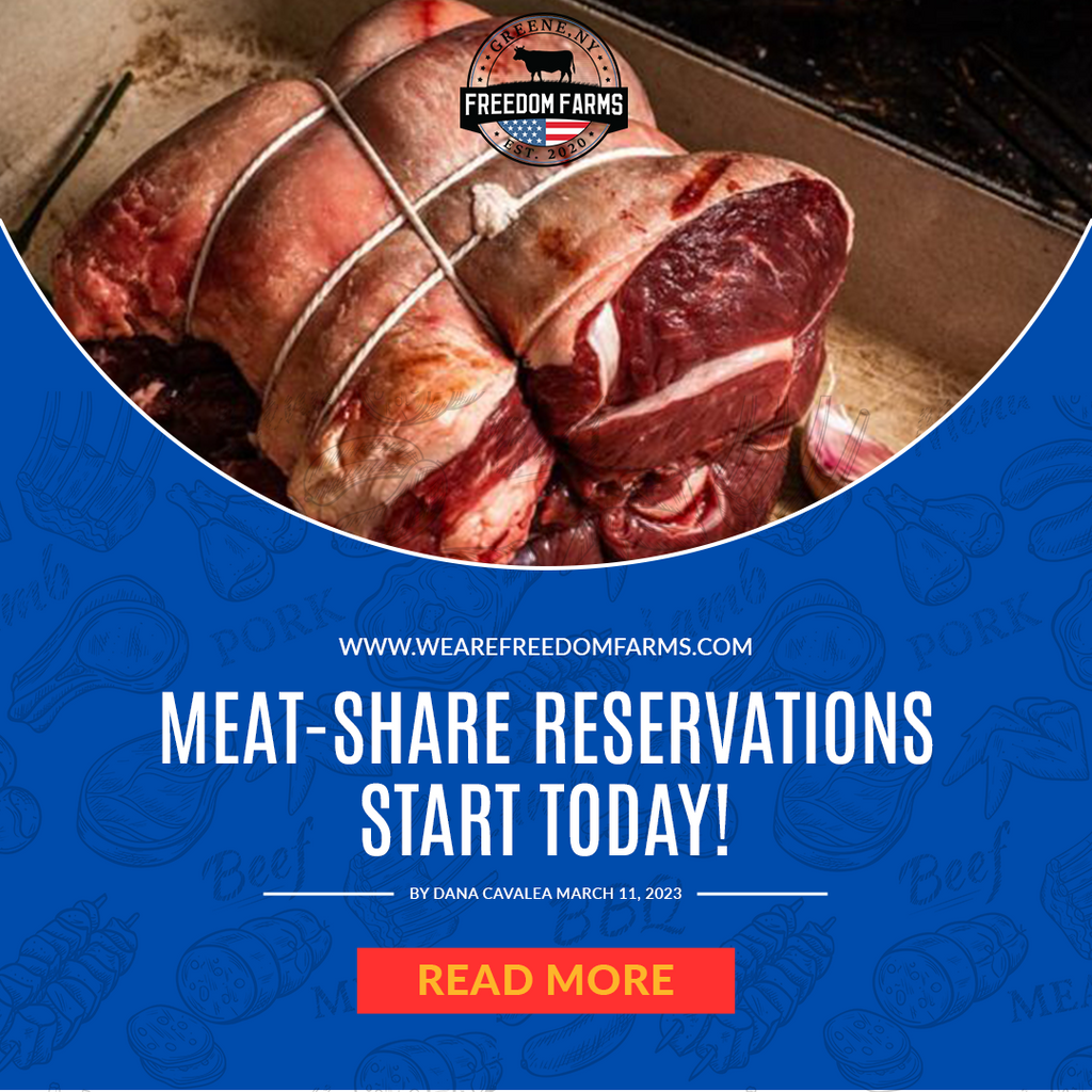 MEAT-SHARE RESERVATIONS START TODAY! – Freedom Farms, Greene, NY