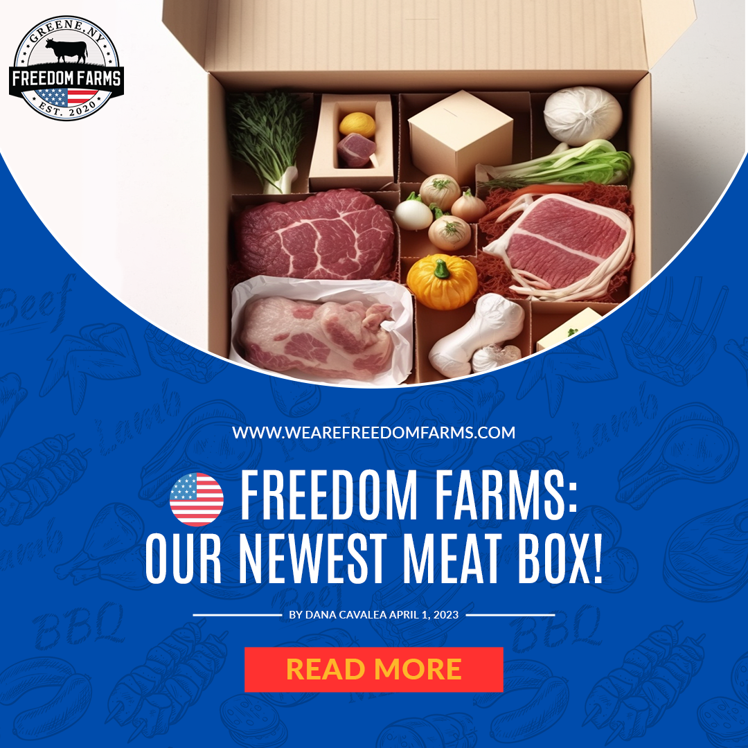 us FREEDOM FARMS: OUR NEWEST MEAT BOX! – Freedom Farms, Greene, NY