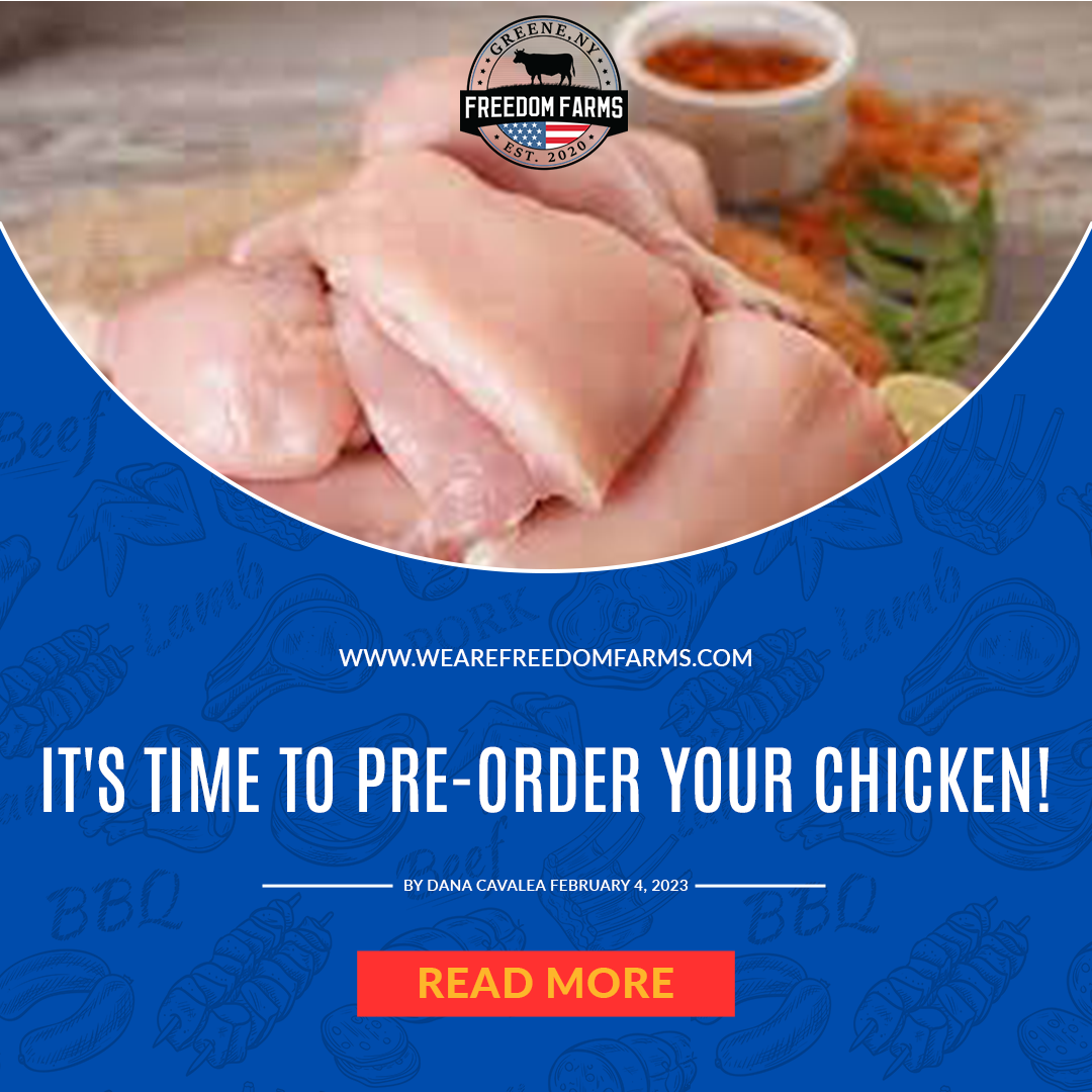 It's TIME To PRE-ORDER Your Chicken! – Freedom Farms, Greene, NY