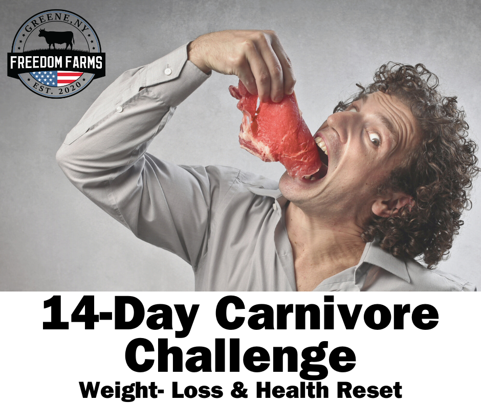 14- Day Carnivore Challenge -Weight Loss & Health Reset – Freedom Farms ...